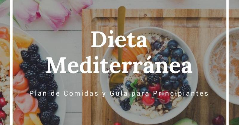 Dieta mediterránea, plan de comidas y guía para principiantes | Salud