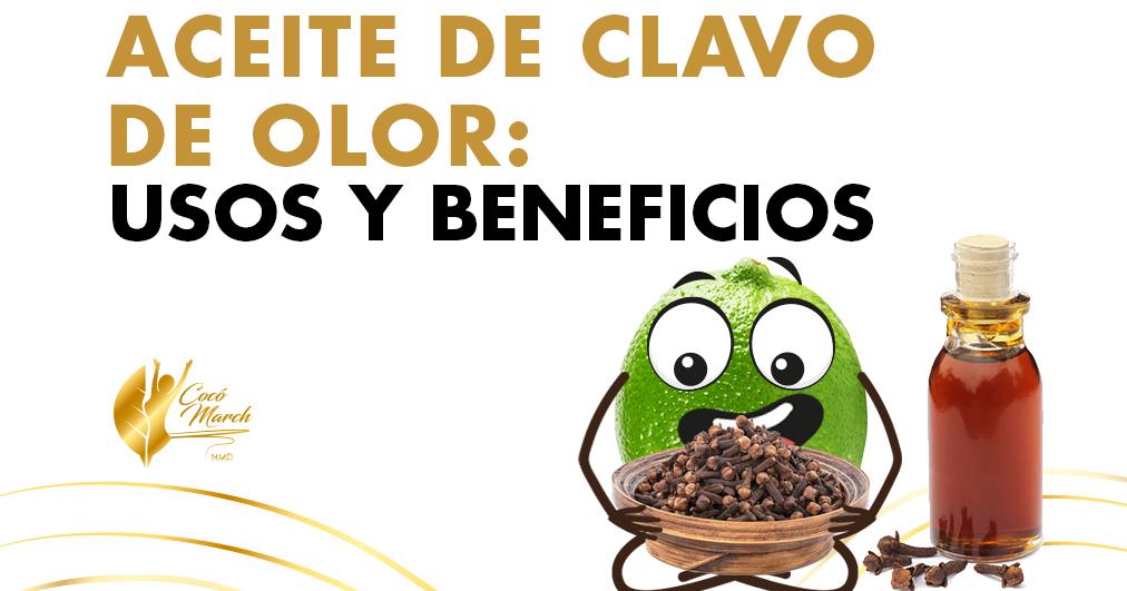 Aceite De Clavo De Olor: Usos y Beneficios | Salud