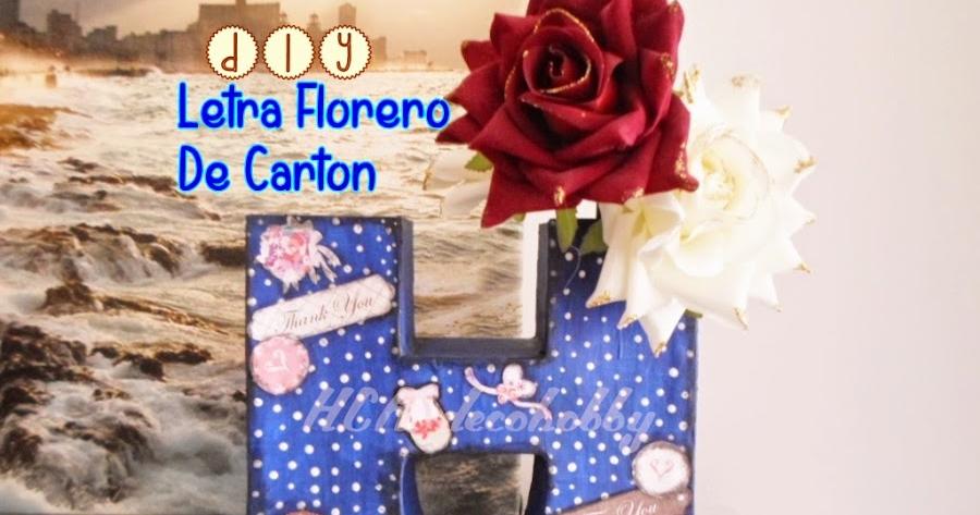 DIY cómo hacer letra florero reciclando cartón | Manualidades