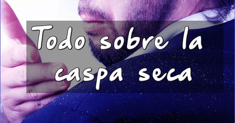 Todo sobre la caspa seca o descamación del cuero cabelludo | Salud